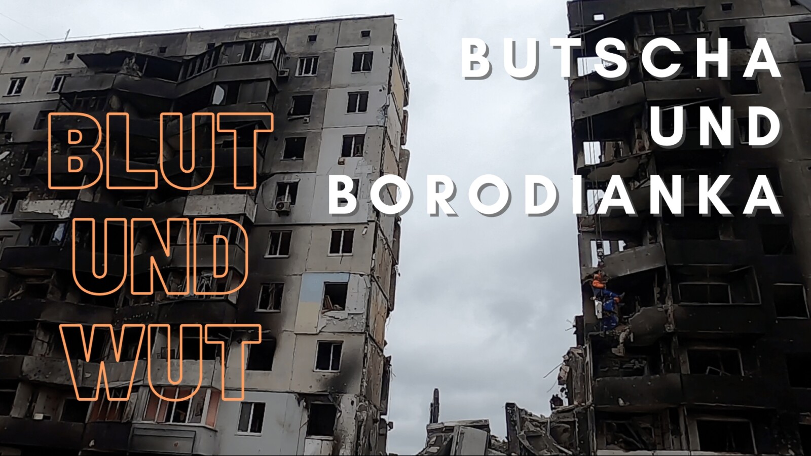 🎬 Exklusiv-Aufnahmen aus der Ukraine: Butscha und Borodianka | f1rstlife